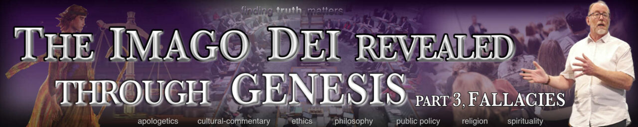 The Imago Dei Revealed Through Genesis, Part 3 – Fallacies | Finding ...